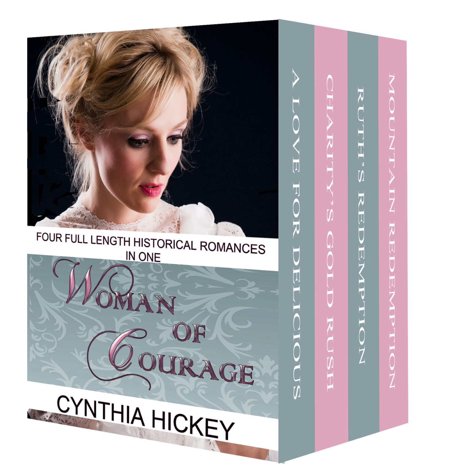 Woman of Courage series - Cynthia Hickey